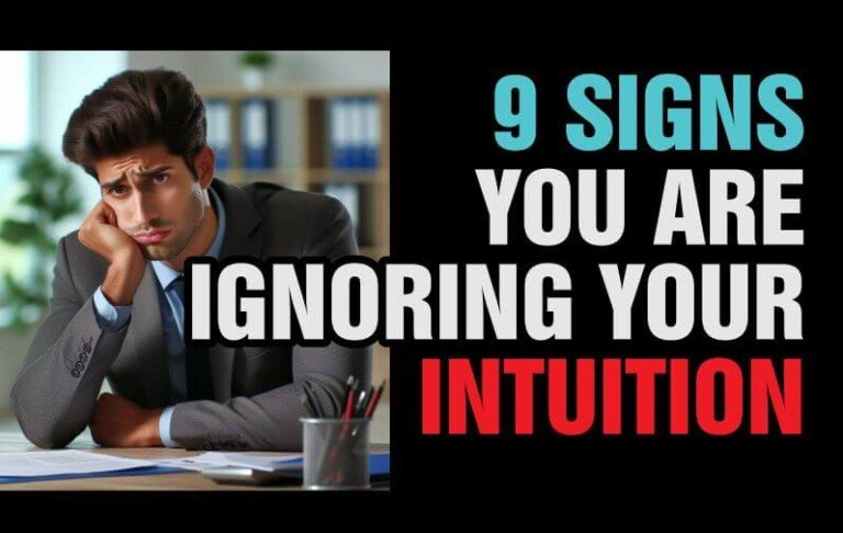 9 Signs You're Ignoring Your Intuition