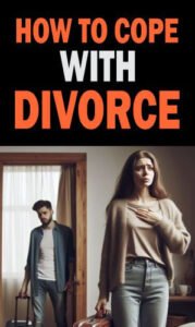 How to Cope with Divorce, Find Happiness And Move On